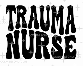 Trauma Nurse SVG PNG, Retro Wavy Text SVG, Nurse Appreciation ...