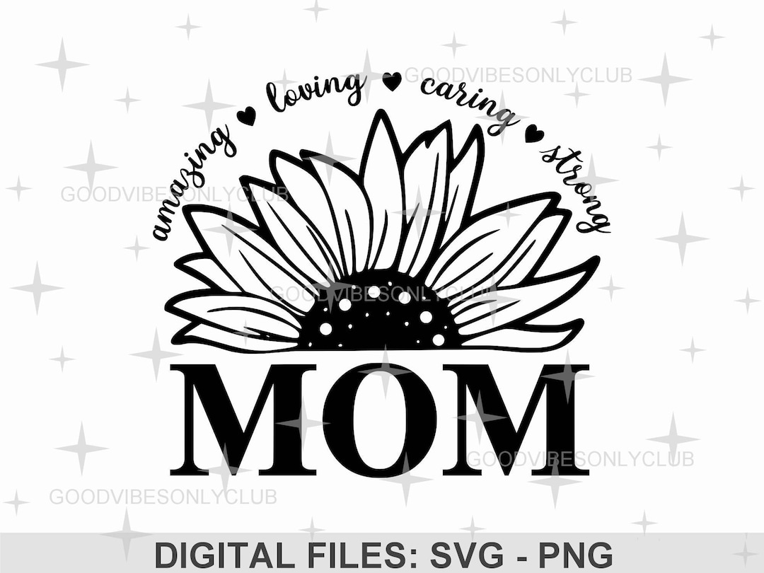 Sunflower Mom Svg, Mother Svg, Mom Svg, Mother's Day Svg, Mom Quote Svg ...