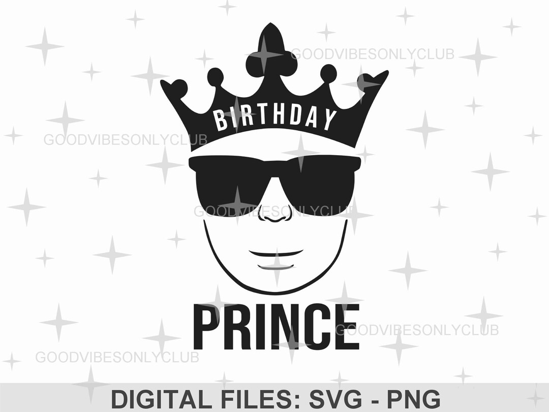 Birthday Prince SVG PNG, Birthday Boy SVG, Birthday Squad, Birthday ...