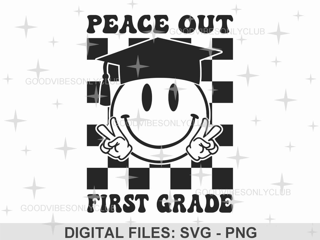 Peace Out First Grade SVG: Graduation Shirt Design (digital Download ...