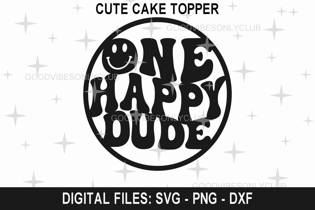 One Happy Dude Cake Topper, 1st Birthday SVG PNG DXF, Retro Wavy Text ...