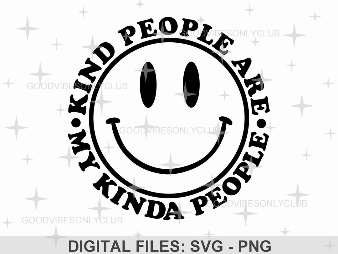 Kind People Are My Kinda People SVG PNG, Cut Files for Cricut ...