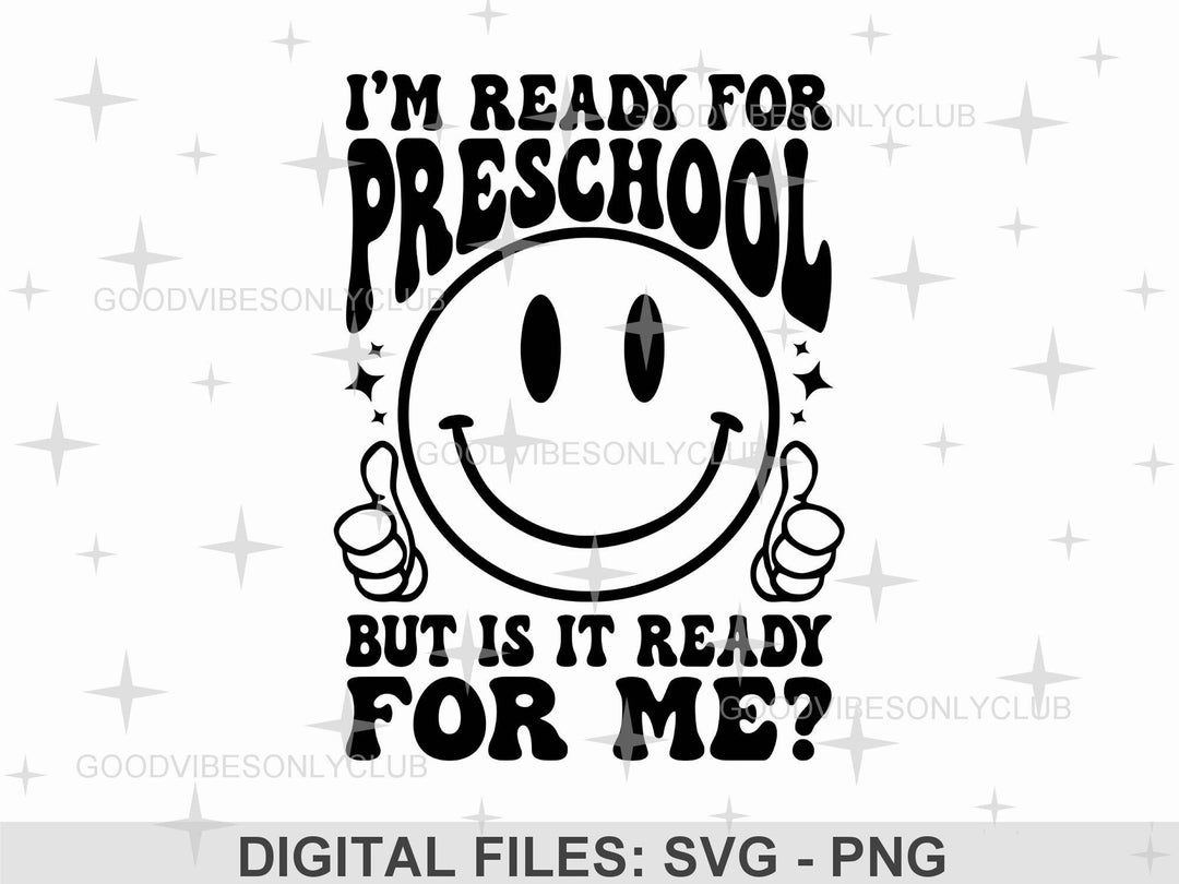 I'm Ready for Preschool but is It Ready for Me SVG PNG, Retro Happy ...