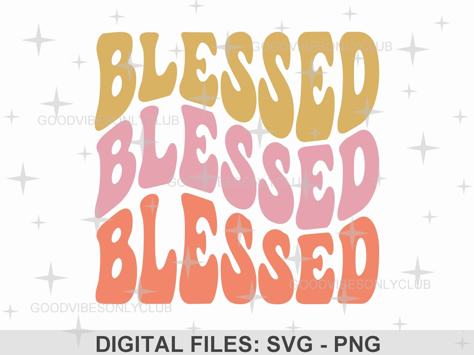 Blessed SVG PNG Retro Stacked Text SVG Christian Shirt - Etsy