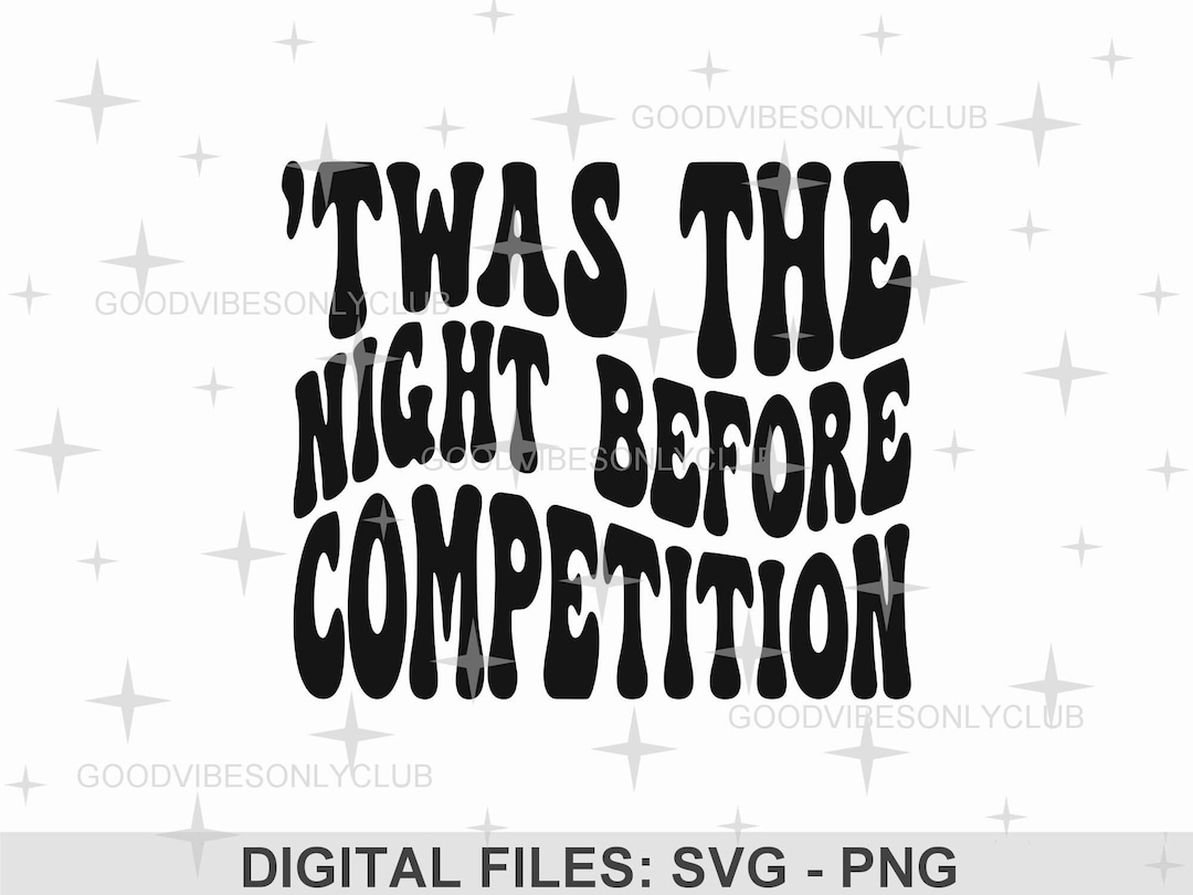 Twas the Night Before Competition SVG PNG, Cheerleading Gift, Dancer ...