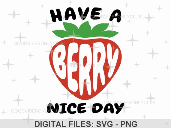 Have A Berry Good Day SVG Strawberry SVG Cute Inspirational - Etsy Finland