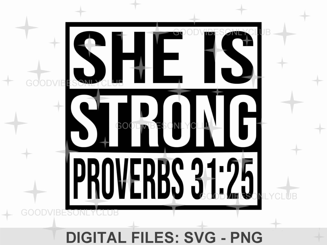 She Is Strong Svg Proverbs Woman Svg Png Proverbs 31 25