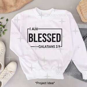 I Am Blessed SVG PNG, Christian Shirt SVG, Bible Verse, Inspirational ...