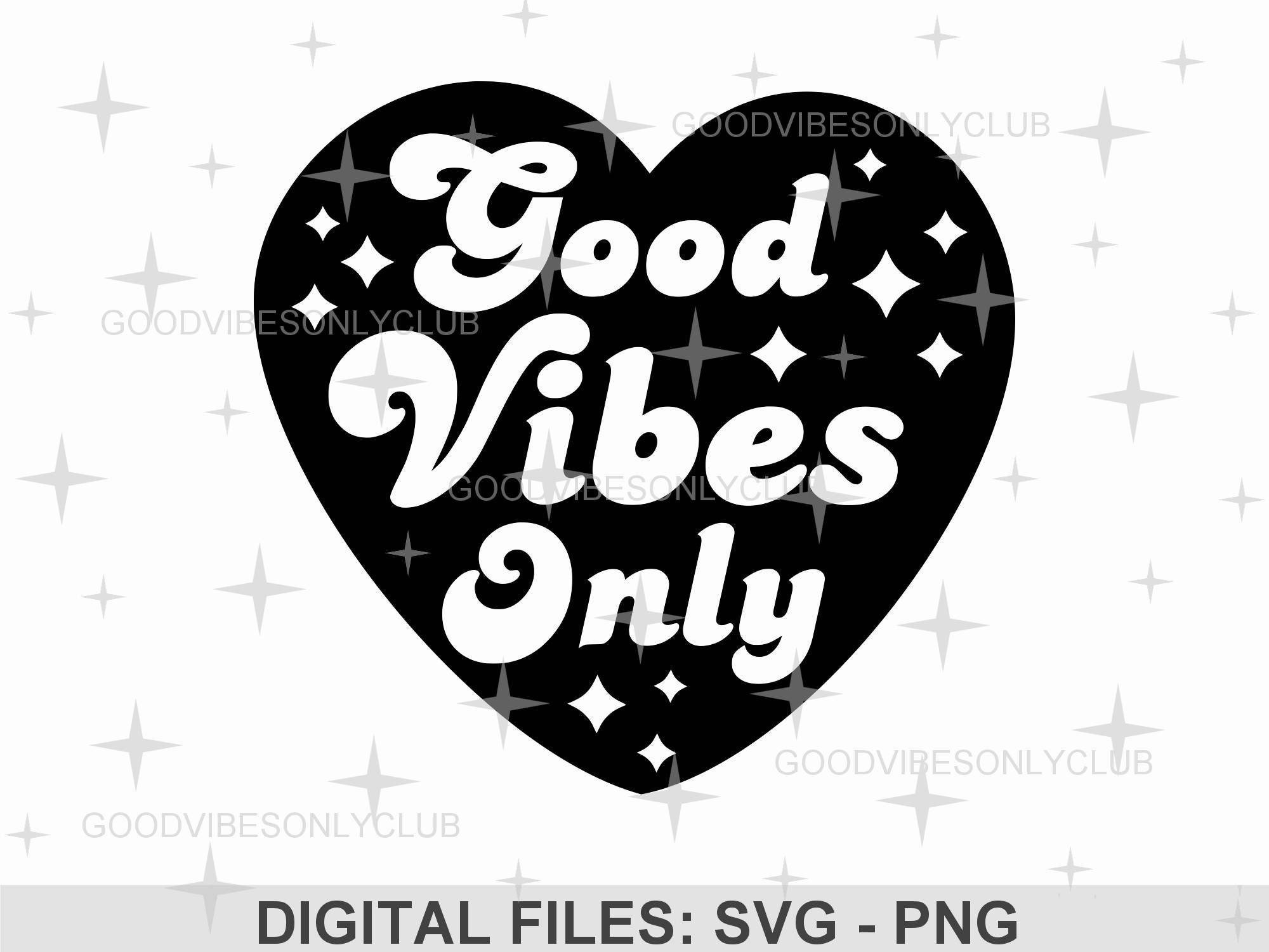 Good Vibes Only Heart SVG PNG Retro SVG Trendy Hippie Shirt - Etsy