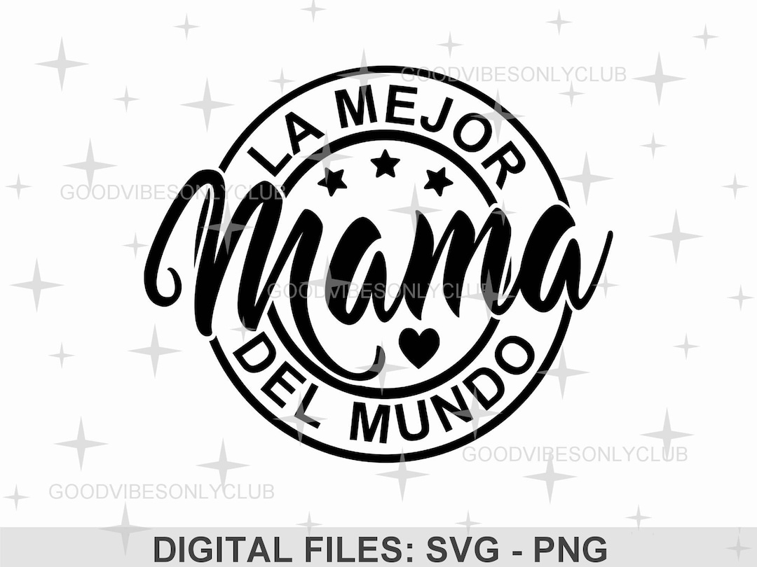 La Mejor Mama Del Mundo SVG, Spanish SVG, World's Best Mom ...