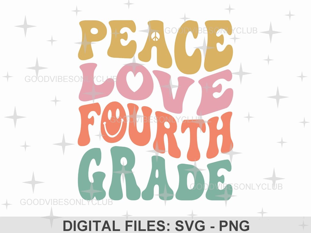 Peace Love Fourth Grade SVG PNG, Teacher Shirt, Retro Wavy Text SVG ...