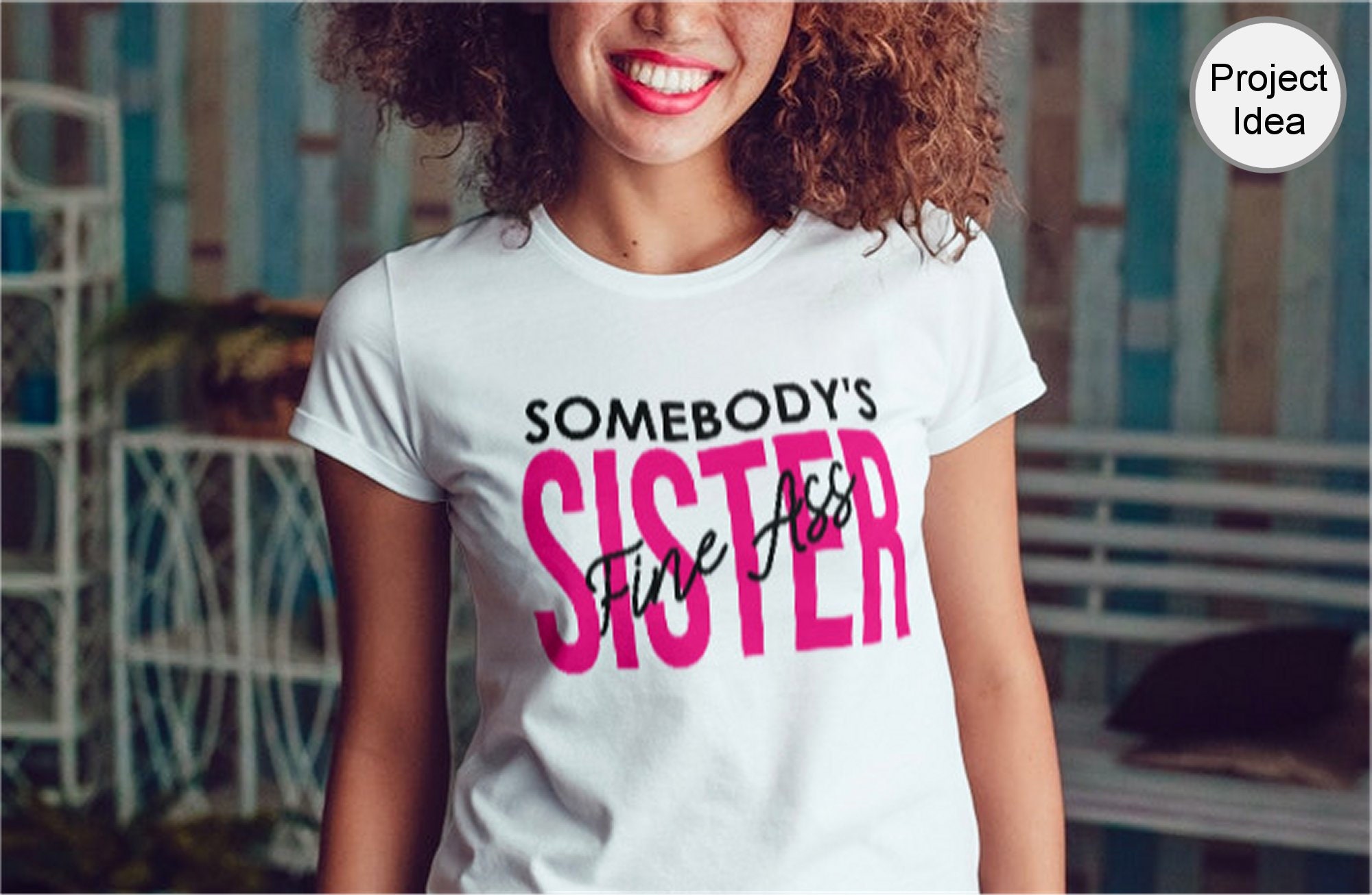 Somebody's Fine Ass Sister SVG PNG, Funny Motivational, Strong Women ...