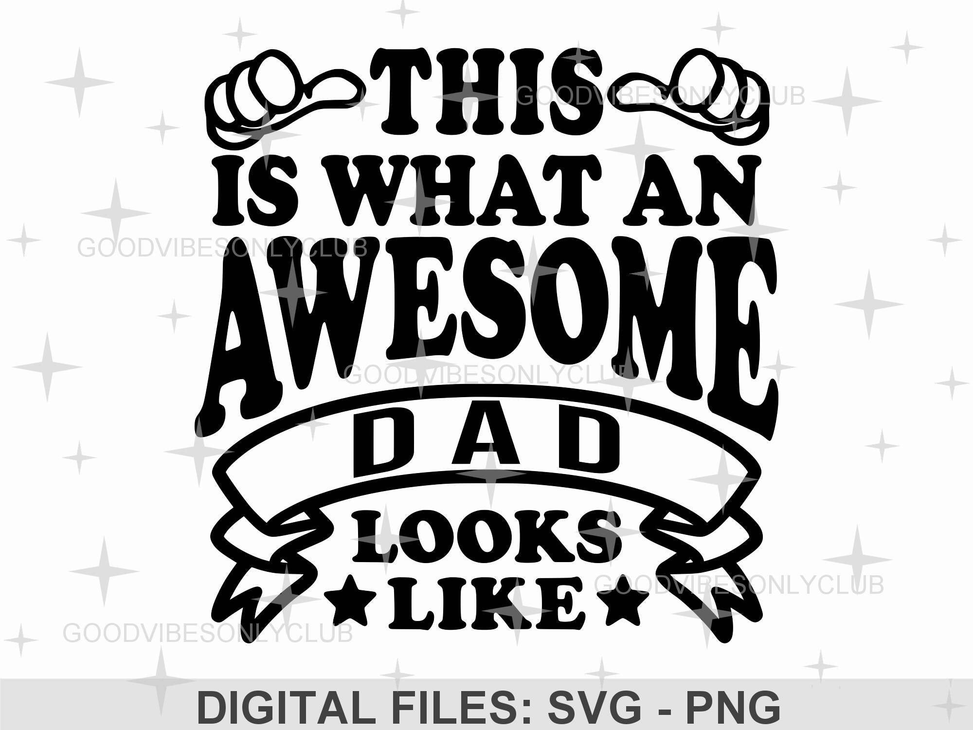 Awesome Dad SVG Funny Dad Quote SVG PNG Father's Day - Etsy