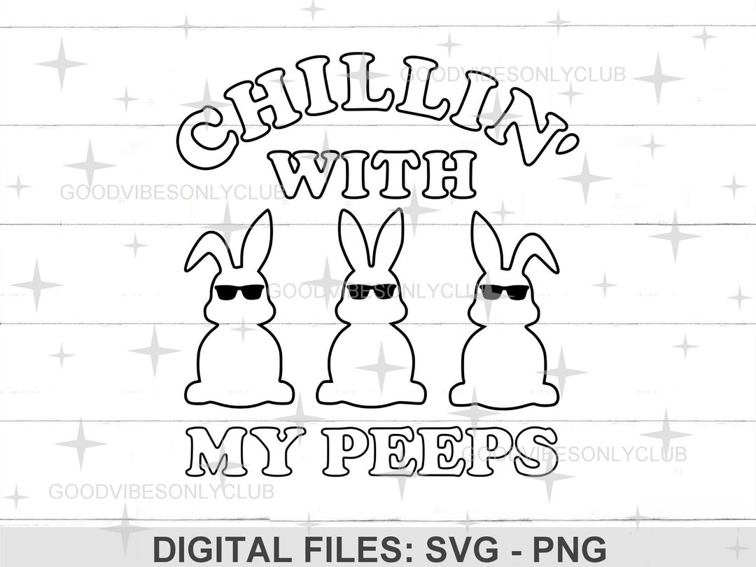 Chillin' With My Peeps Coloring Shirt SVG PNG, Kids Easter Activities ...