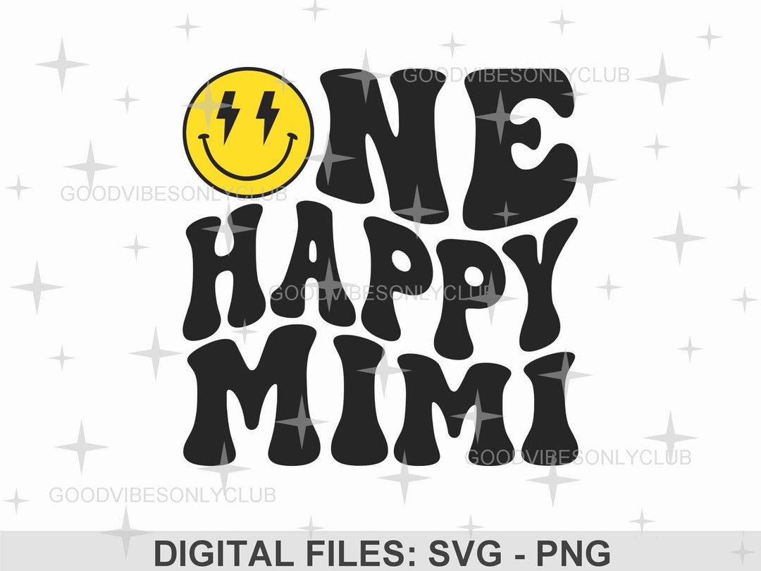 One Happy Mimi SVG PNG: Retro Wavy Text, Happy Face (digital Cut Files ...