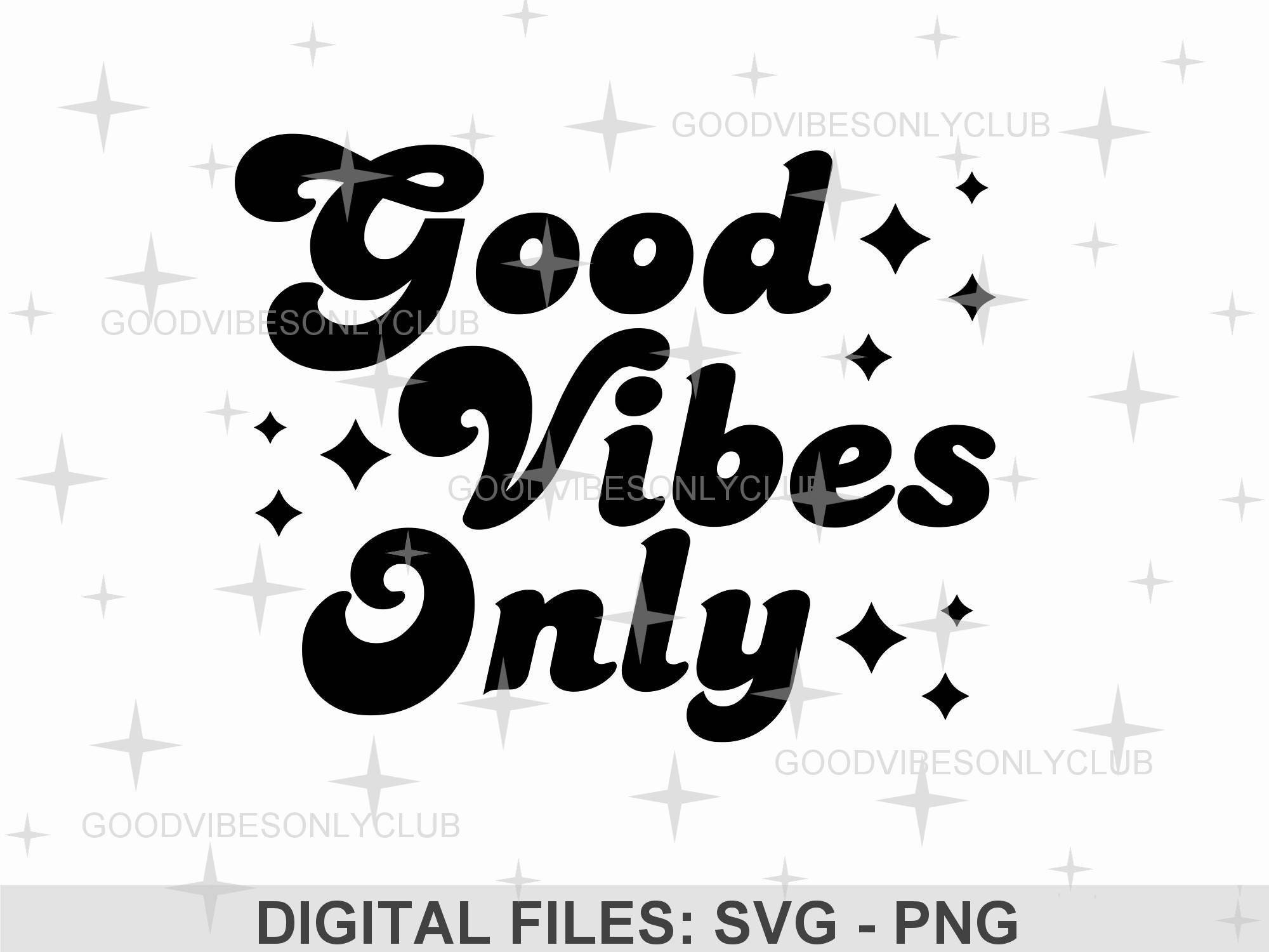 Good Vibes Only SVG PNG Retro Shirt SVG Boho Hippie | Etsy