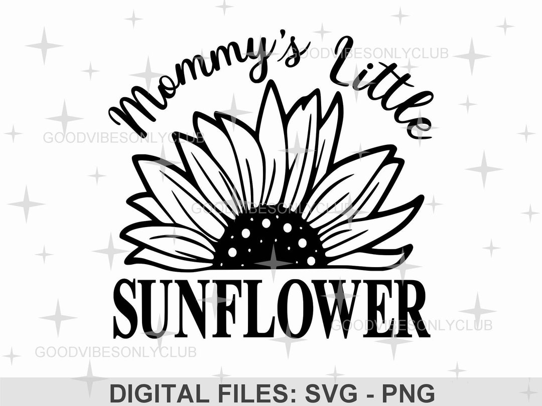 Mommy's Little Sunflower SVG, Baby Grow SVG, Cute Toddler Shirt PNG ...