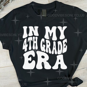In My 4th Grade Era SVG PNG, Retro Wavy Text SVG, Funny School Shirt ...