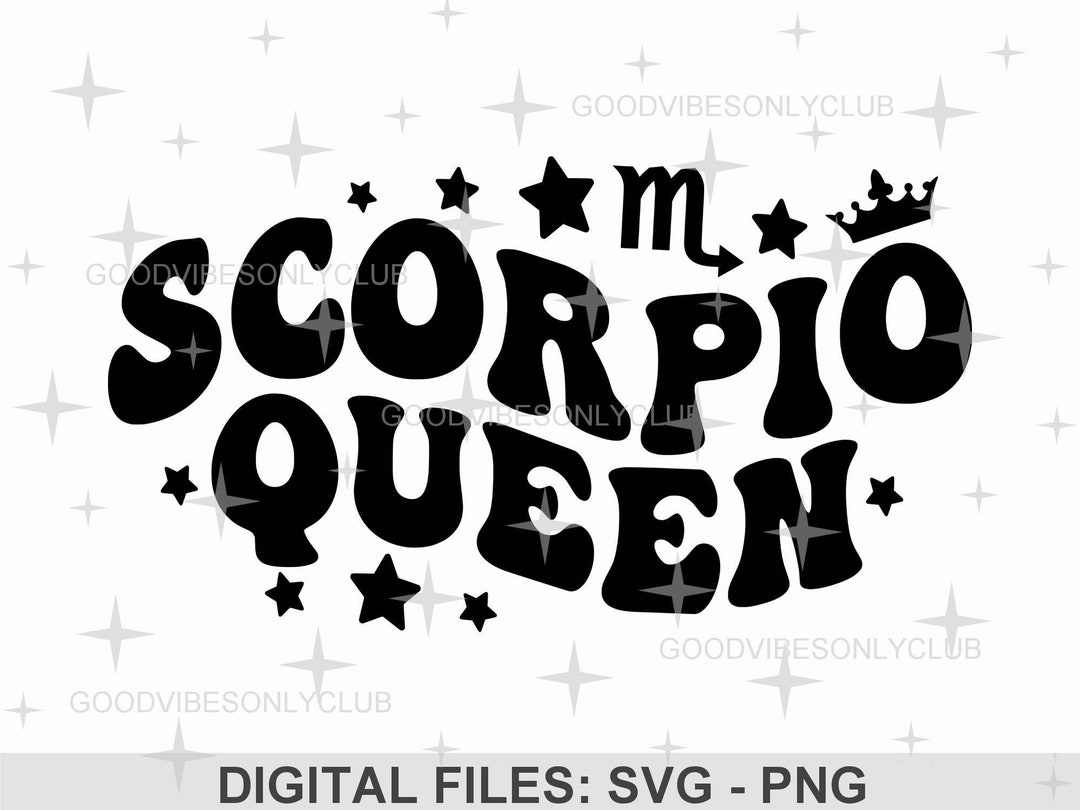 Scorpio Queen SVG, Zodiac Star Sign SVG, Retro Wavy Text PNG, Birthday ...