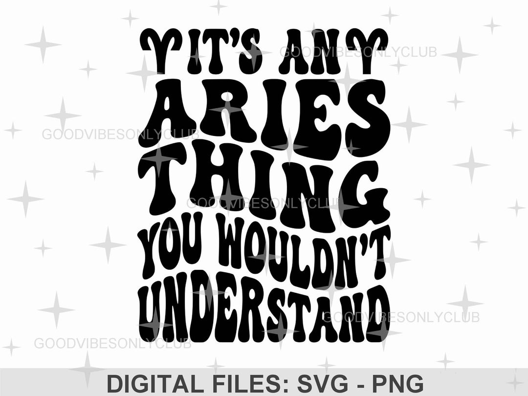 It's an Aries Thing SVG PNG, Retro Zodiac SVG, Groovy Wavy Text Shirt ...