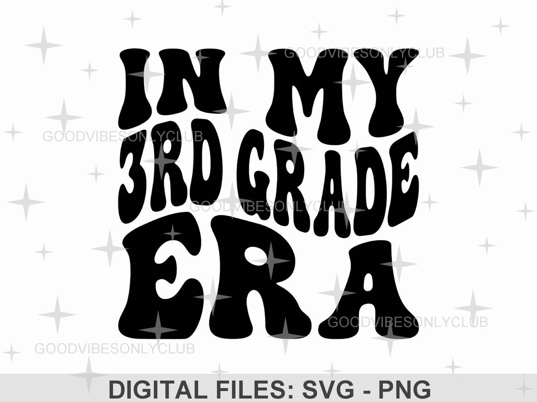 In My 3rd Grade Era SVG PNG, Retro Wavy Text SVG, Funny School Shirt ...