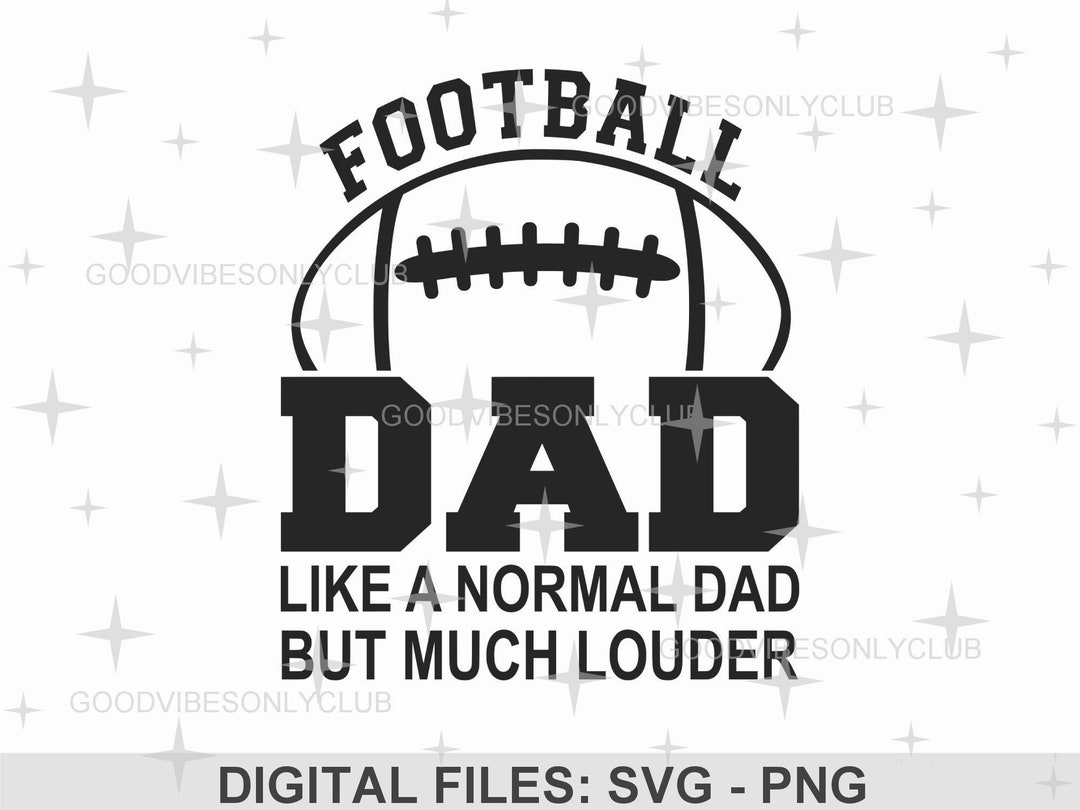 Football Dad SVG PNG Funny Dad Shirt SVG Gameday Vibes - Etsy