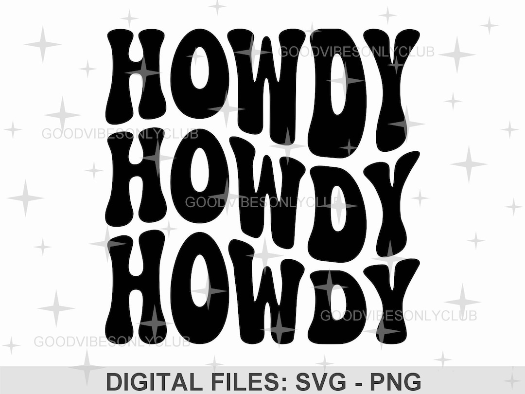 Howdy SVG, Retro, Wavy Stacked Text SVG, Cowgirl, Western T-shirt ...