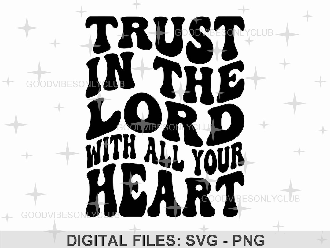 Trust in the Lord SVG: Retro Christian Shirt Design (digital Cut Files ...
