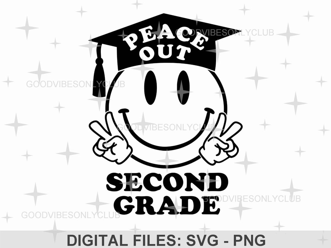Peace Out Second Grade SVG, School Shirt PNG, Last Day of School SVG ...
