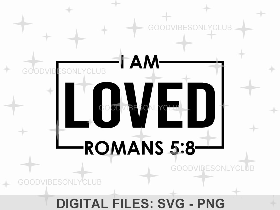 I Am Loved SVG: Christian Bible Verse Design (digital Files) - Etsy