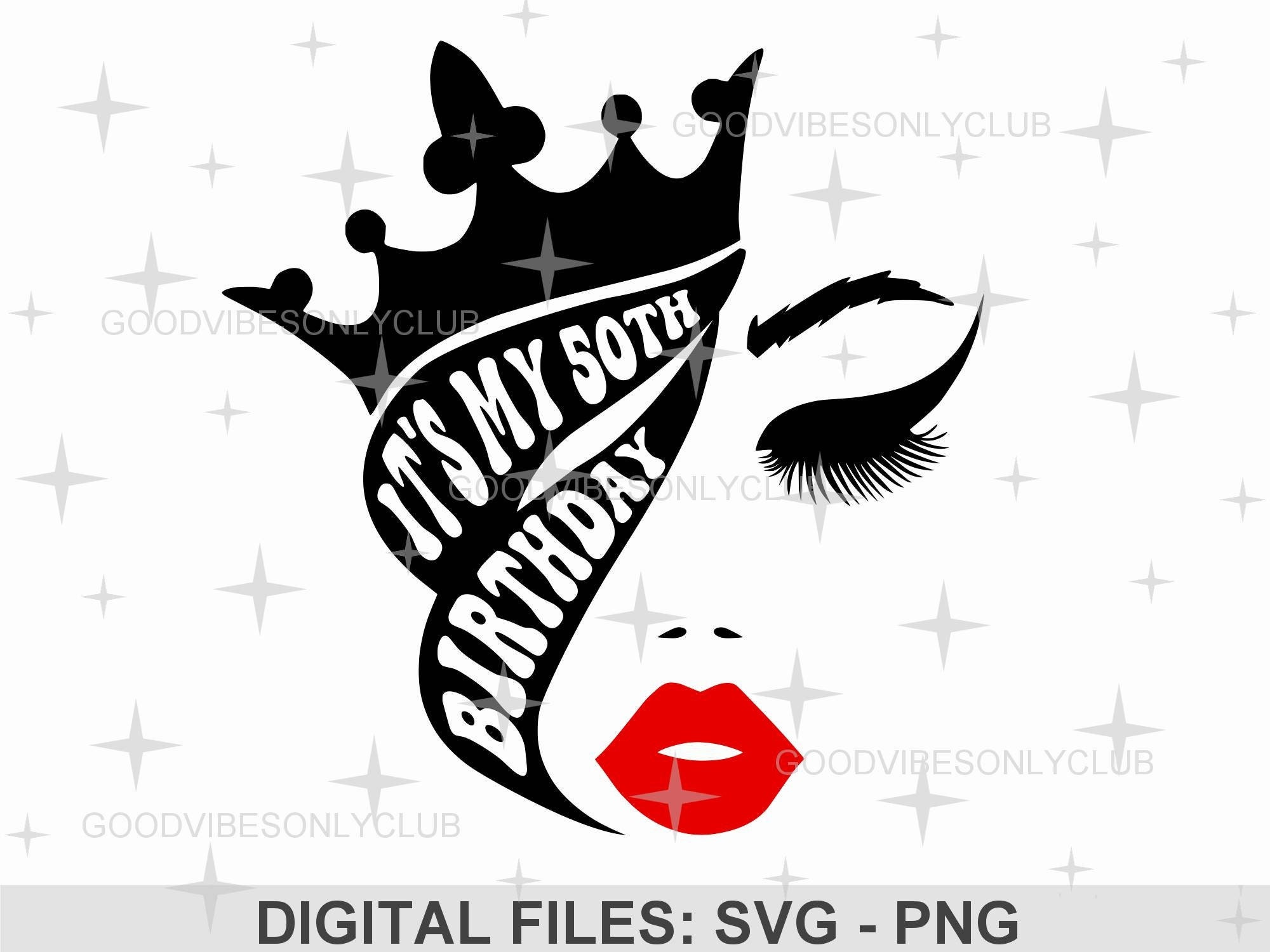 Its My 50th Birthday Svg Birthday Shirt Png Birthday Etsy