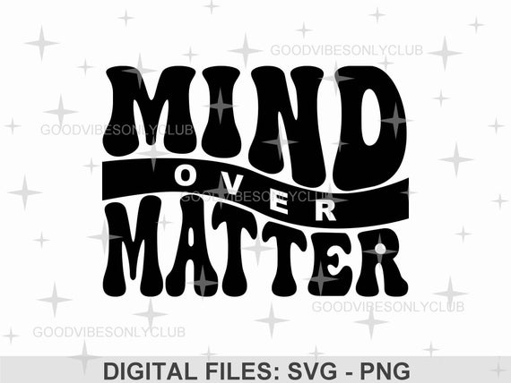 Mind Over Matter SVG Inspirational SVG Wavy Text Retro - Etsy