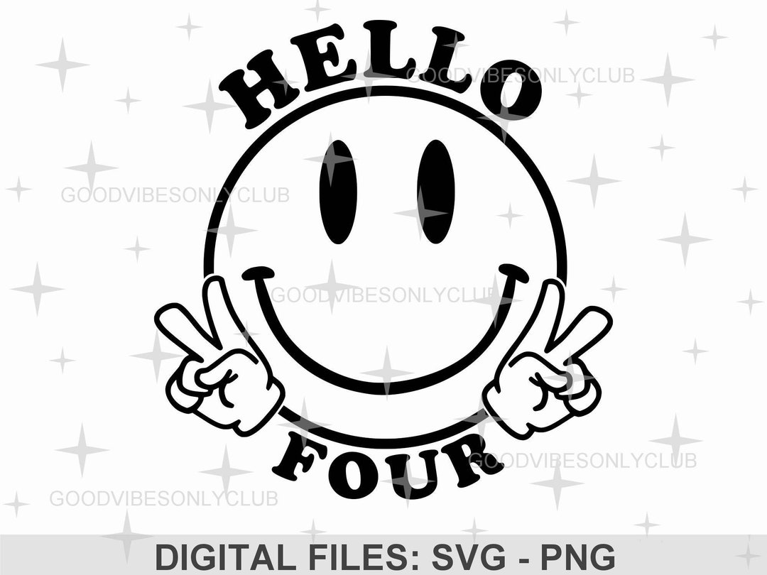 Hello Four SVG, 4th Birthday SVG PNG, Birthday Girl, Birthday Boy ...