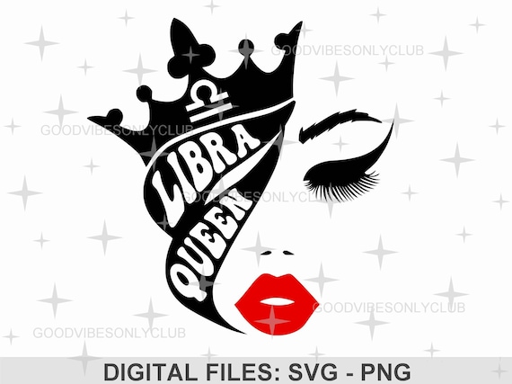 Libra Queen SVG PNG Zodiac Star Sign Birthday Queen Cut - Etsy