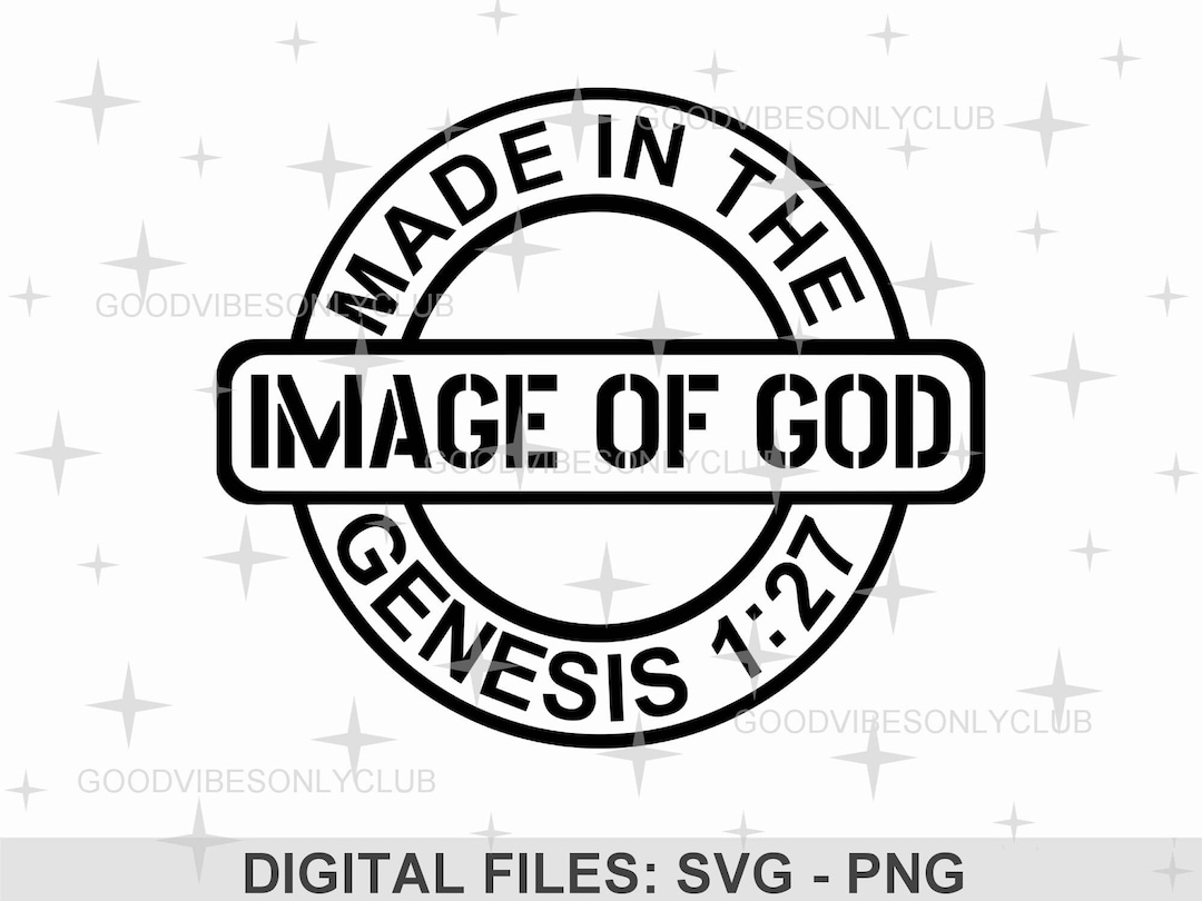 Made in the Image of God SVG PNG, Genesis 1:27, Inspirational Christian ...
