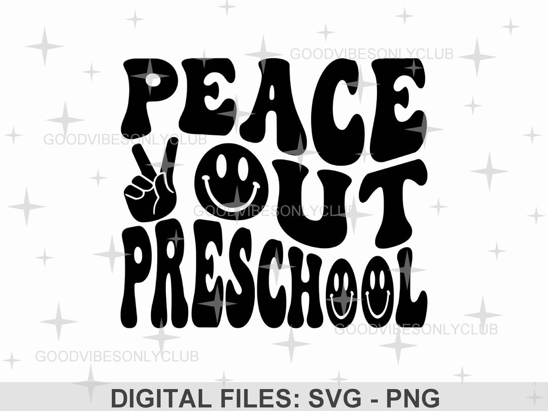 Peace Out Preschool SVG, School Shirt PNG, Retro Happy Face, Last Day ...