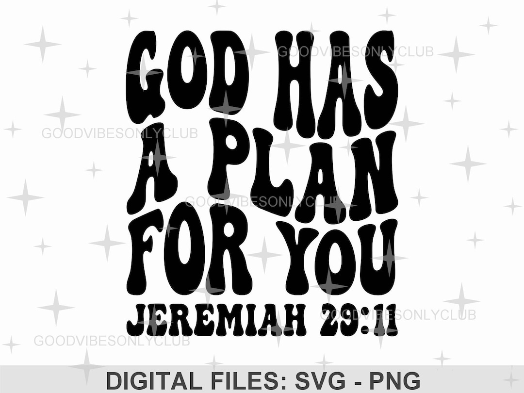 God Has A Plan for You SVG, Christian SVG, Retro Wavy Text, Trendy Hoodie SVG, Religious, Bible ...