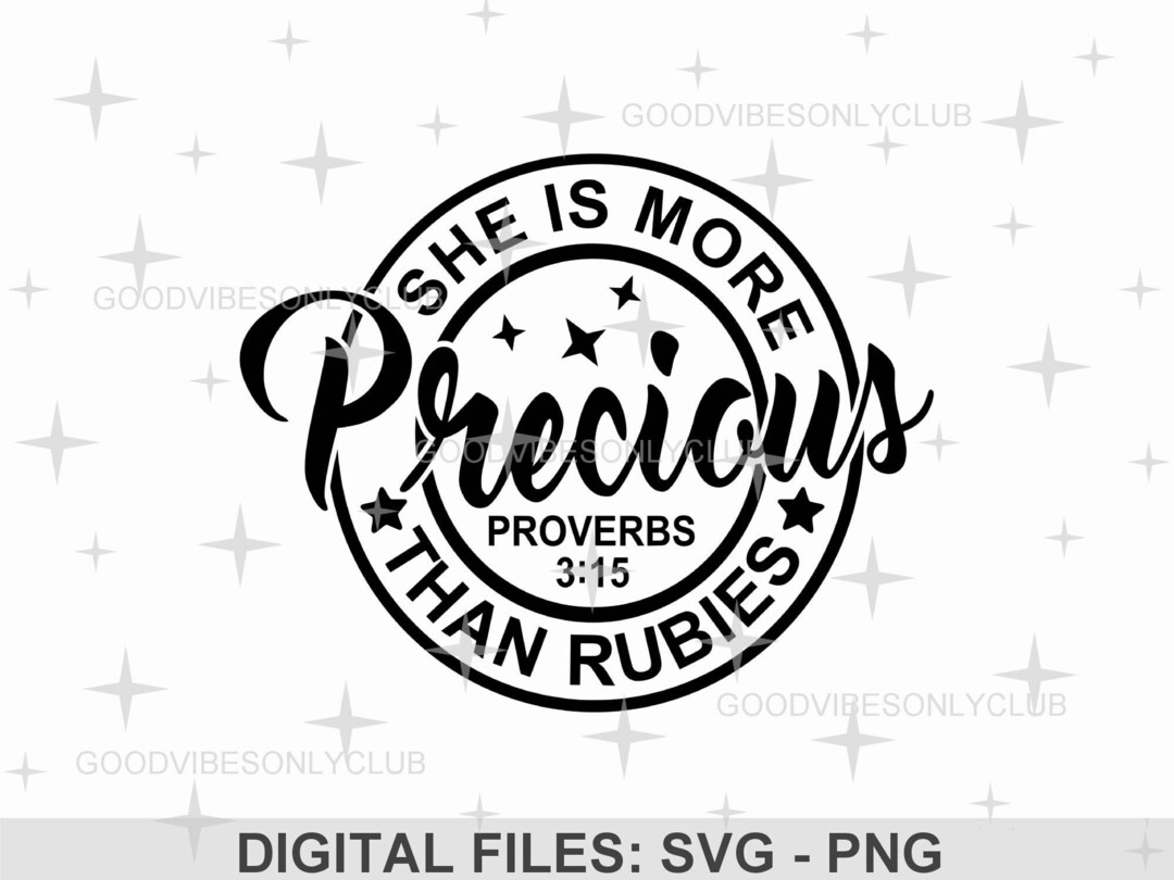 She is More Precious Than Rubies SVG PNG, Proverbs 3:15, Bible Verse ...