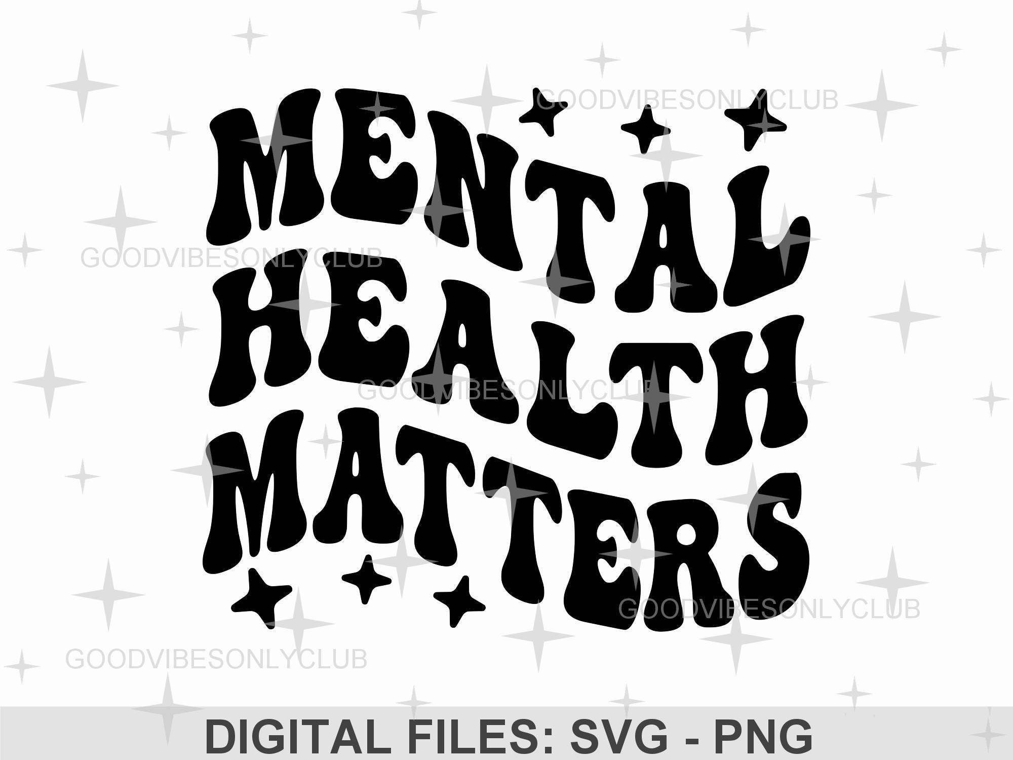 Mental Health Matters Svg Png Retro Wavy Text Motivational Etsy