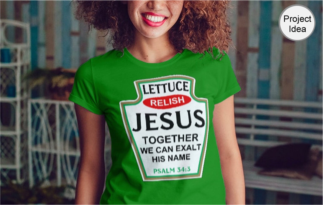 Relish Jesus PNG, Christian Humor PNG, Bible Quote, Inspirational Shirt ...