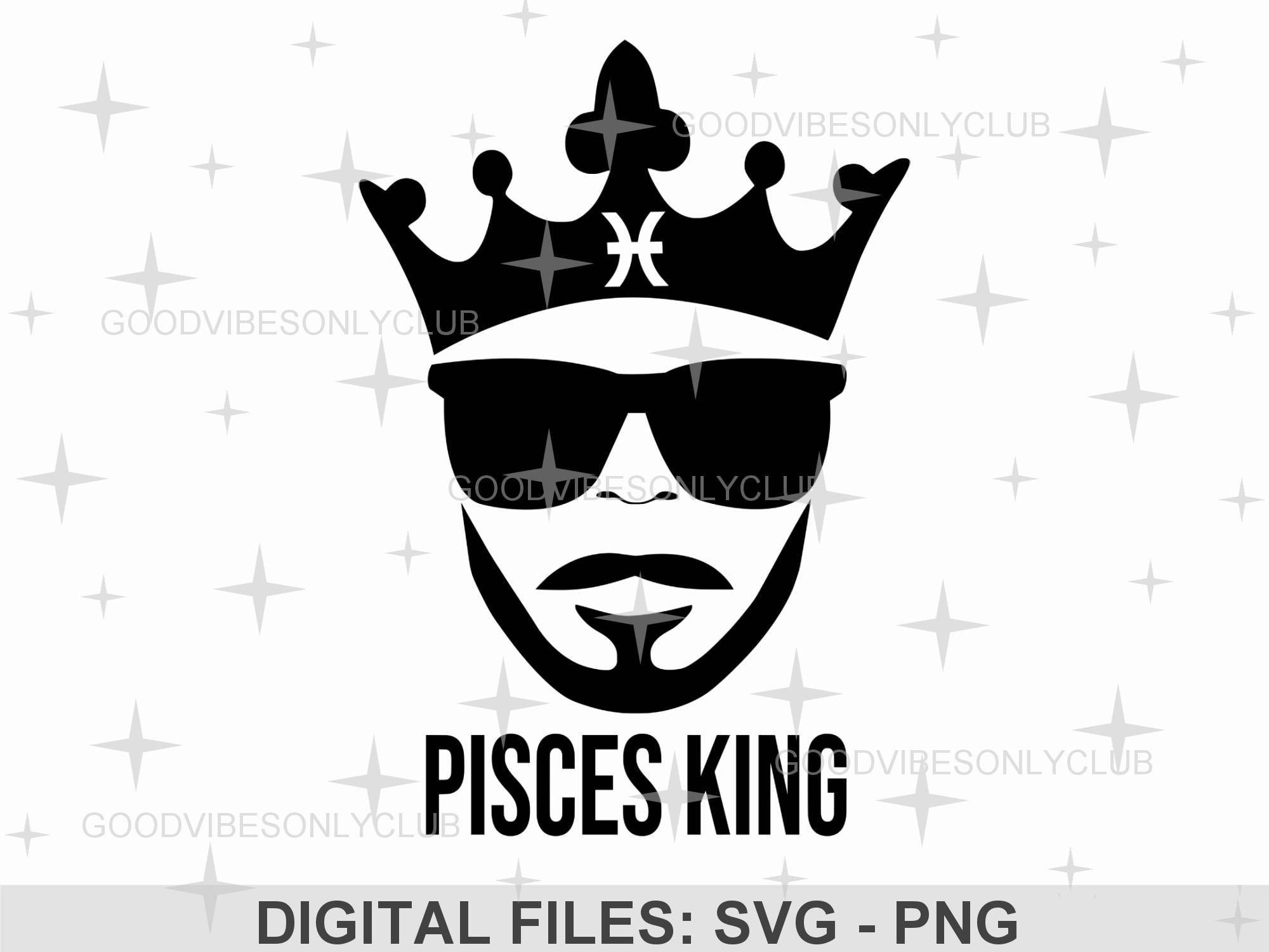 Pisces King SVG PNG Zodiac Star Sign SVG Birthday King - Etsy