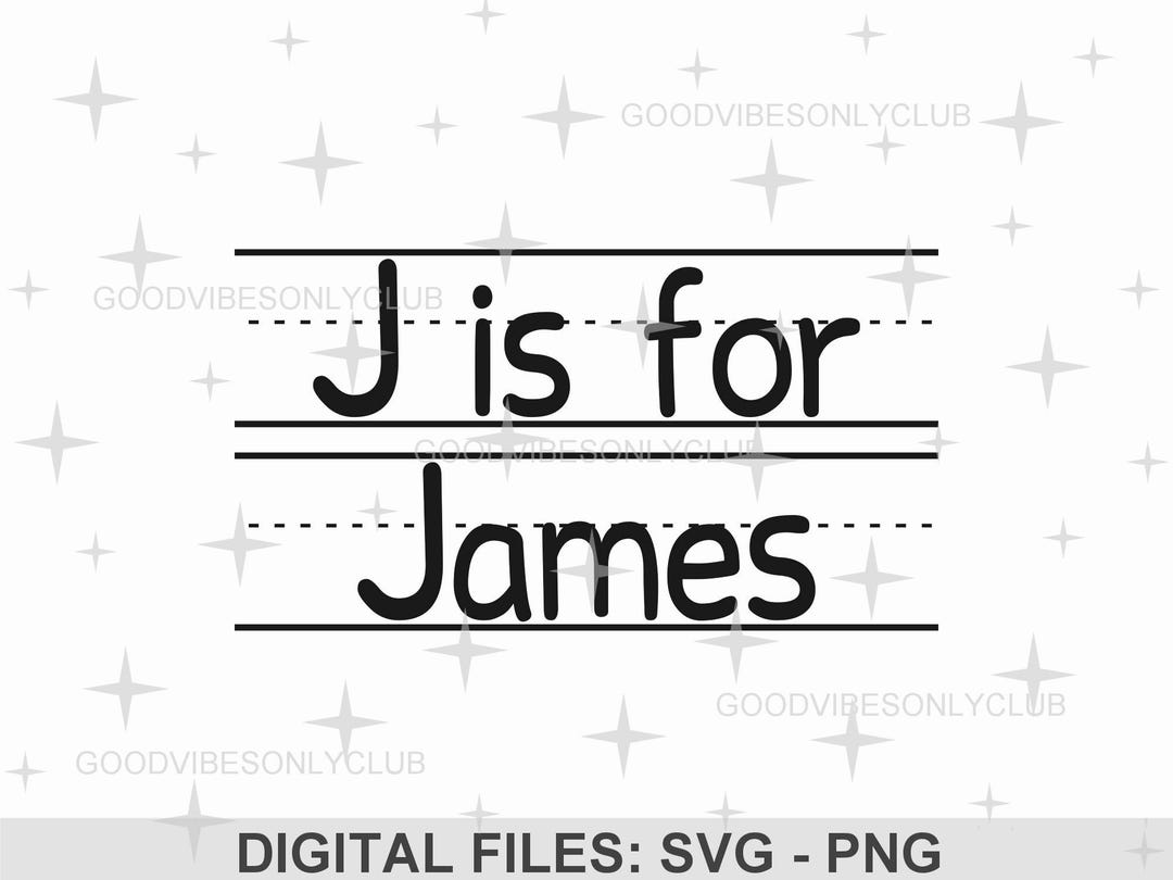J is for James SVG PNG, Custom Name SVG, Personalized Alphabet Shirt ...