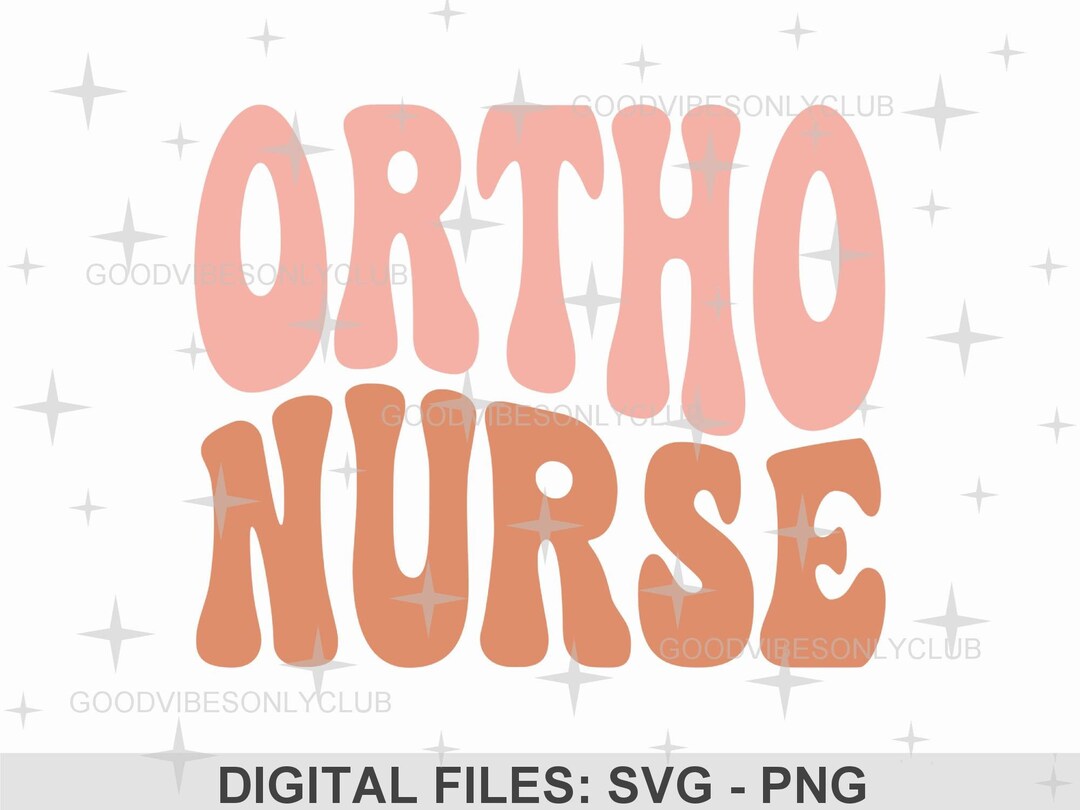Ortho Nurse Retro Wavy Text SVG PNG: Cricut & Silhouette (digital Files ...