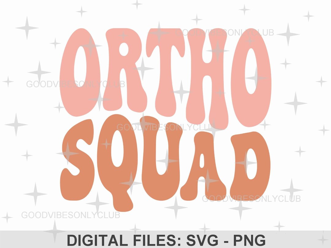 Ortho Squad SVG, Trendy Wavy Text SVG PNG, Nurse Appreciation, Retro Shirt, Sublimation Design ...