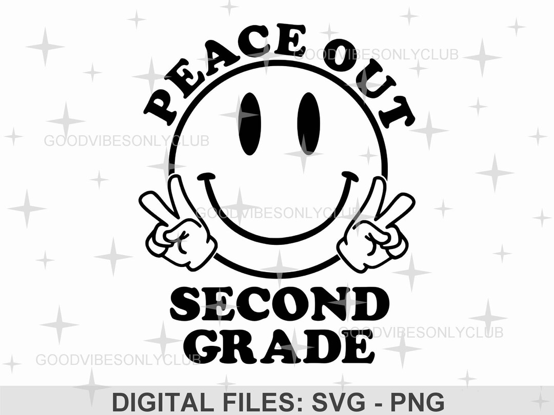 Peace Out Second Grade SVG, School Shirt SVG, Last Day of School SVG ...