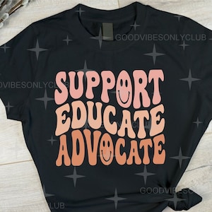 Support Educate Advocate PNG SVG, Teacher Shirt SVG, Retro Wavy Text ...