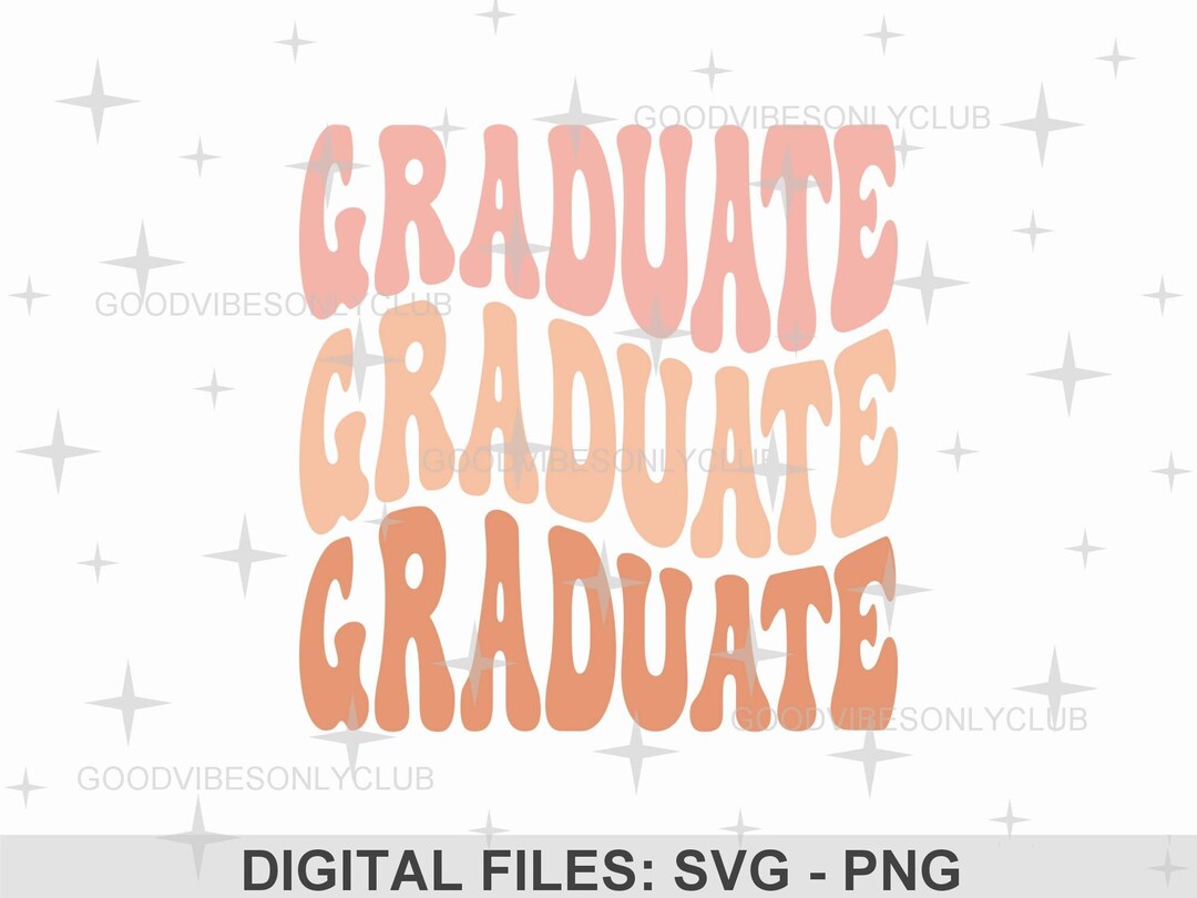 Graduate PNG SVG, Retro Wavy Text SVG, Graduation Gift, Graduate Shirt ...