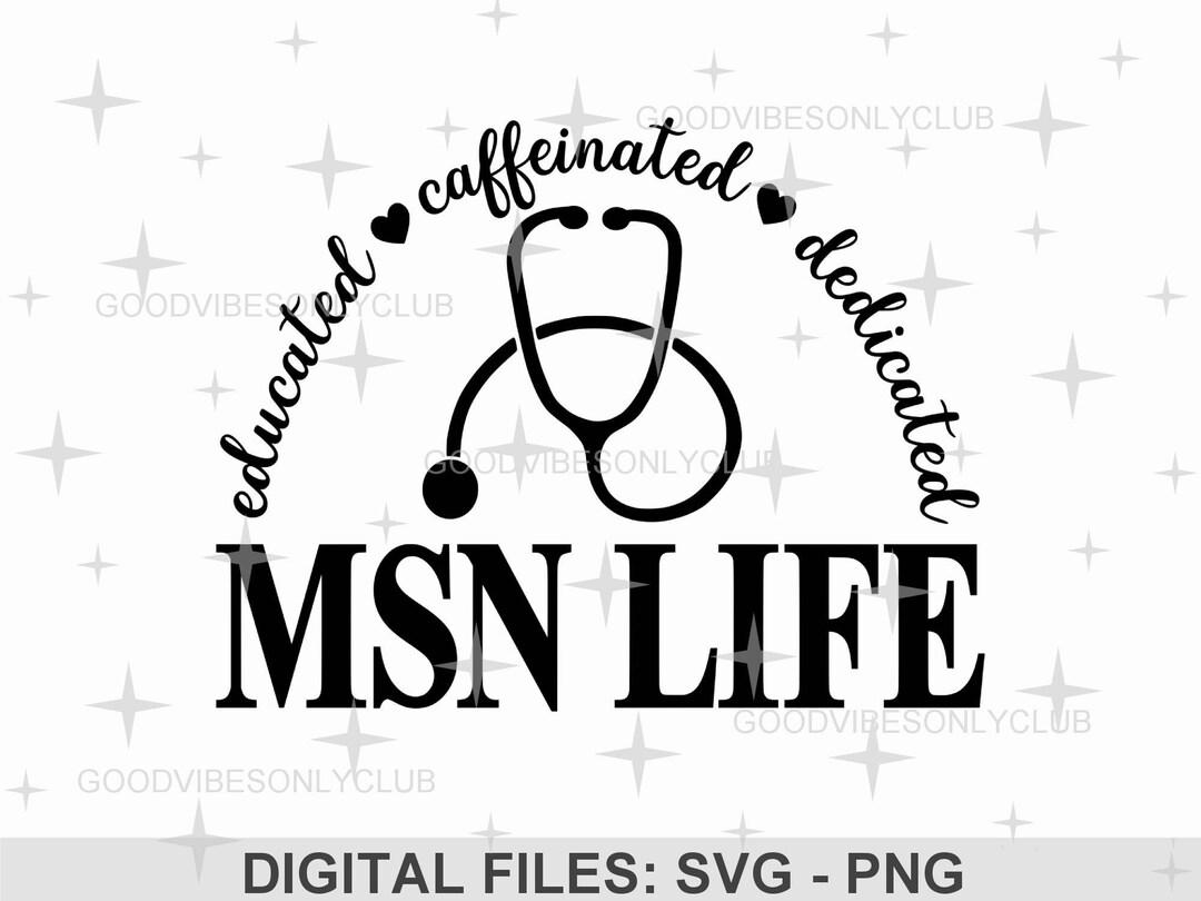 MSN Life SVG PNG, Master of Science Shirt, Sublimation Design, Nurse ...