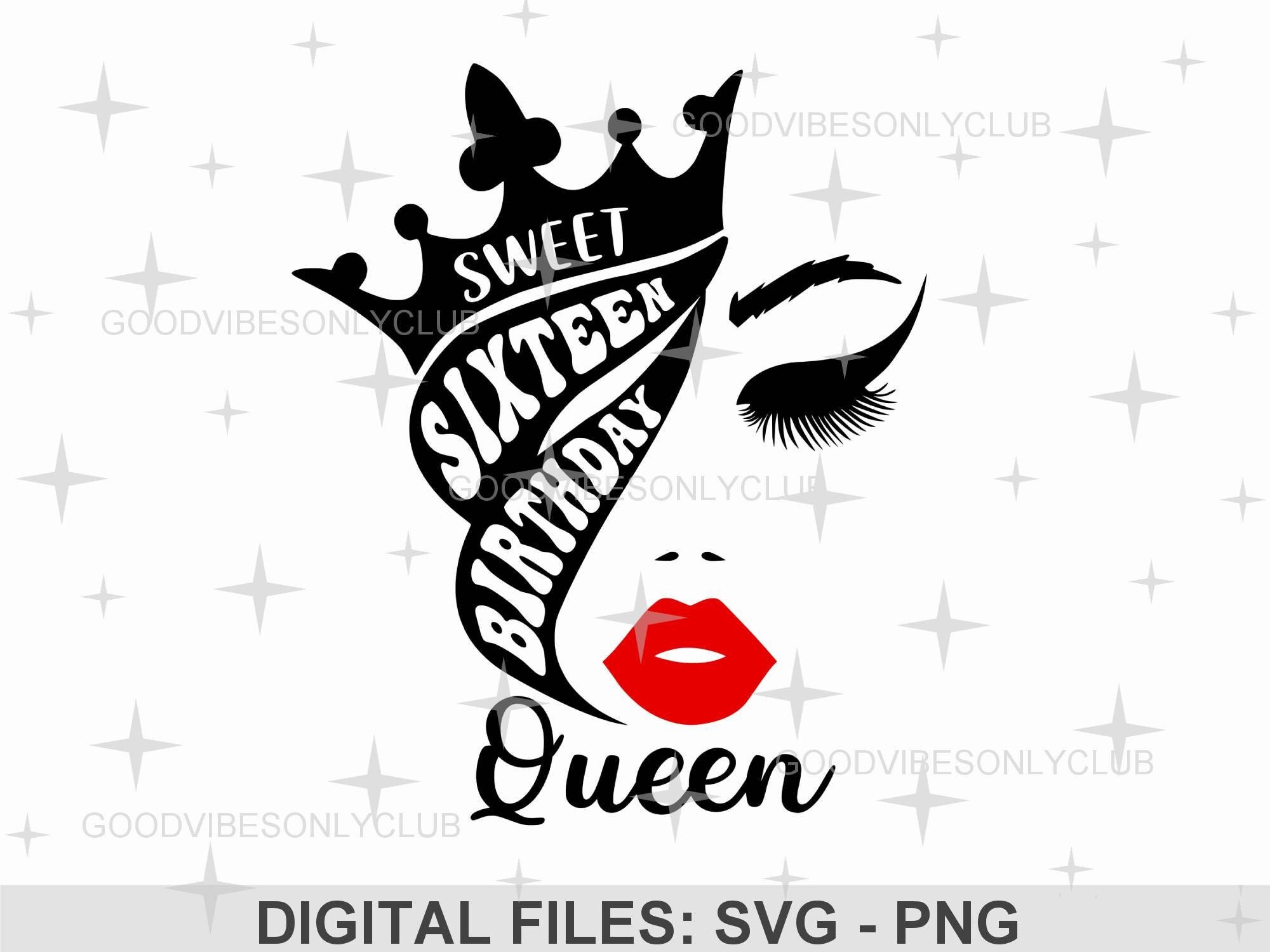 Sweet Sixteen Birthday Queen SVG PNG, 16th Birthday SVG, Birthday Girl ...