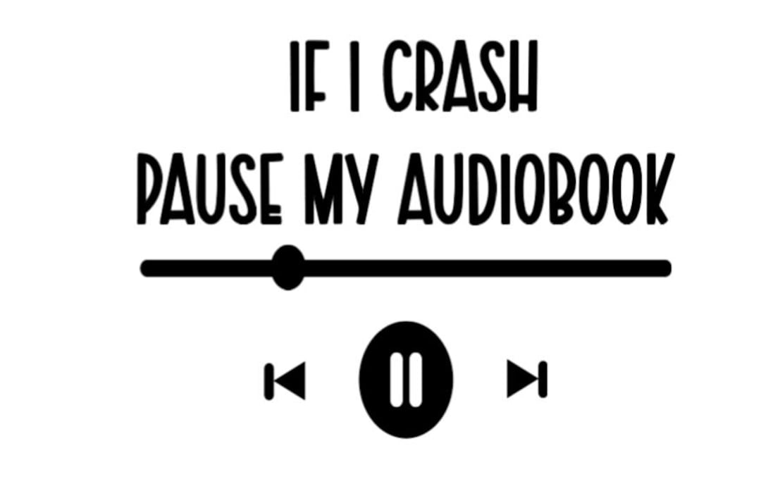 If I Crash Pause My Audiobook Decal - Etsy